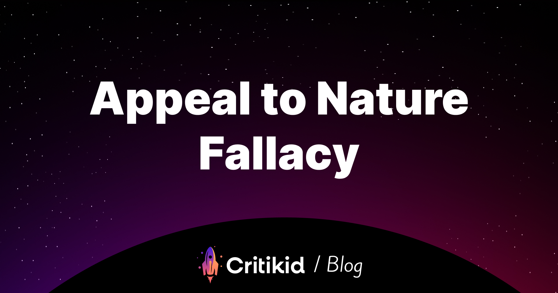 Appeal to nature fallacy - Critikid