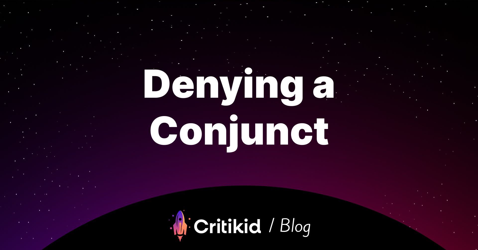 Denying a Conjunct - Critikid