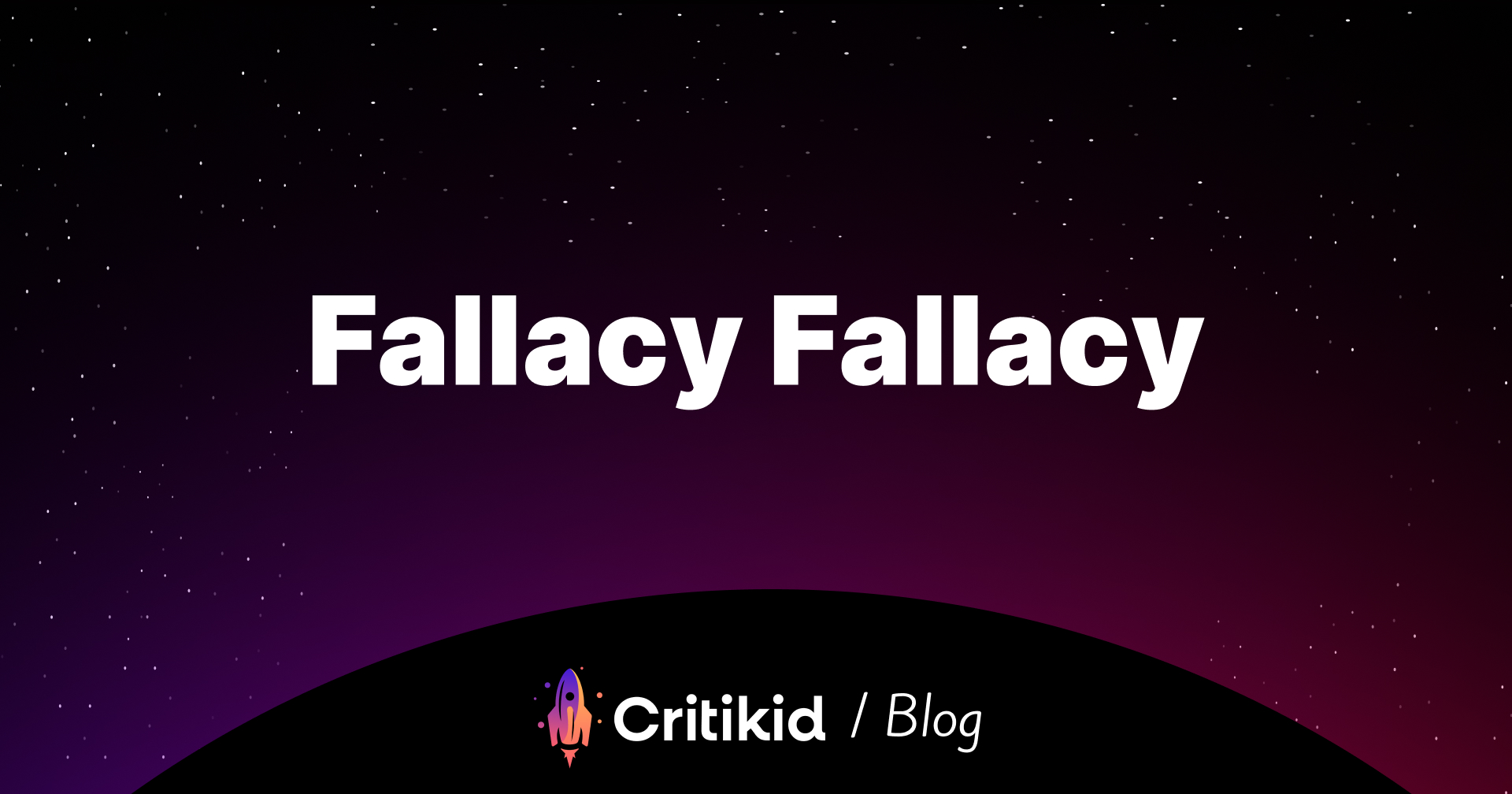 Fallacy fallacy - Critikid