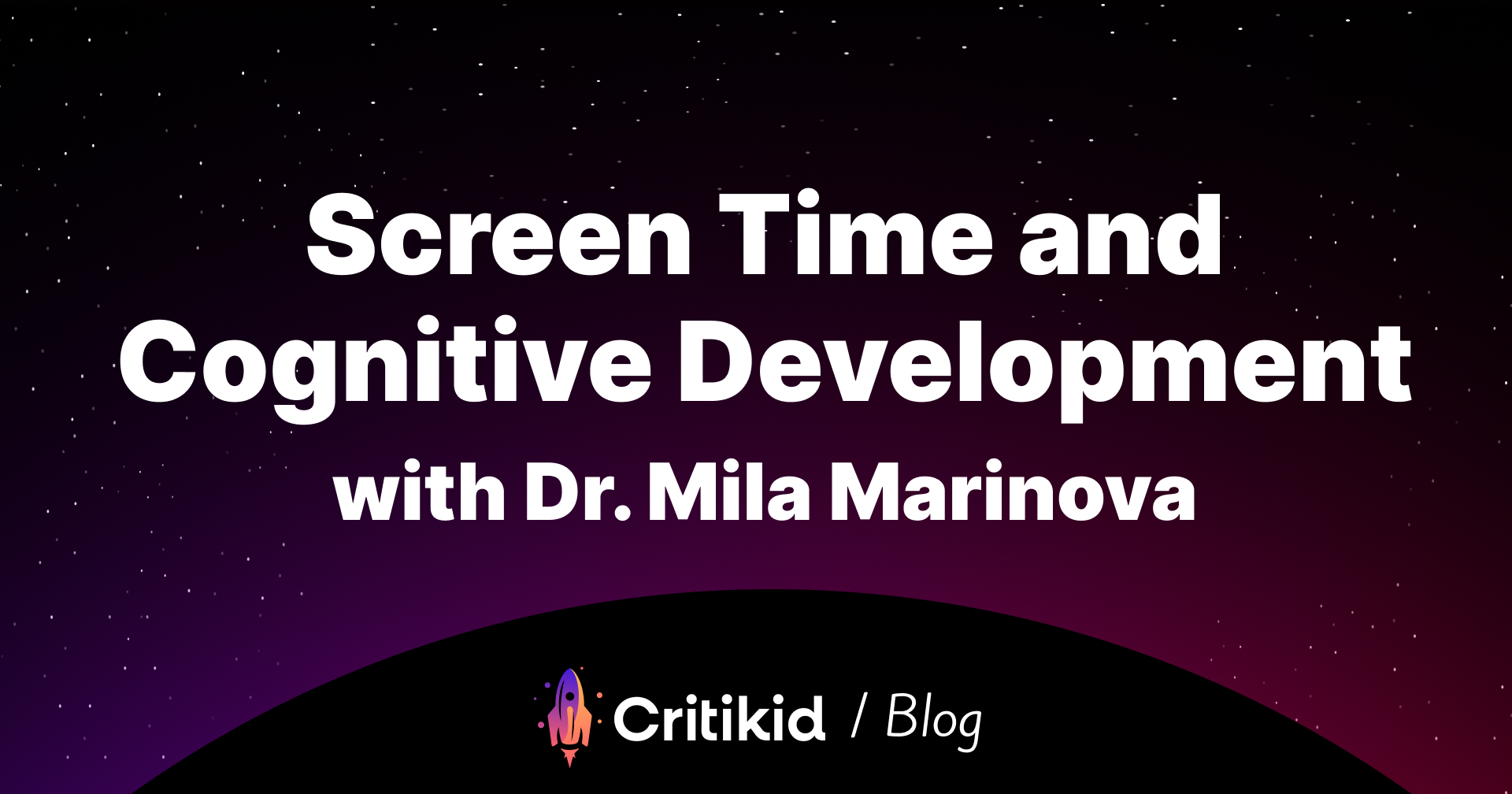 Screen Time and Cognitive Development - Critikid