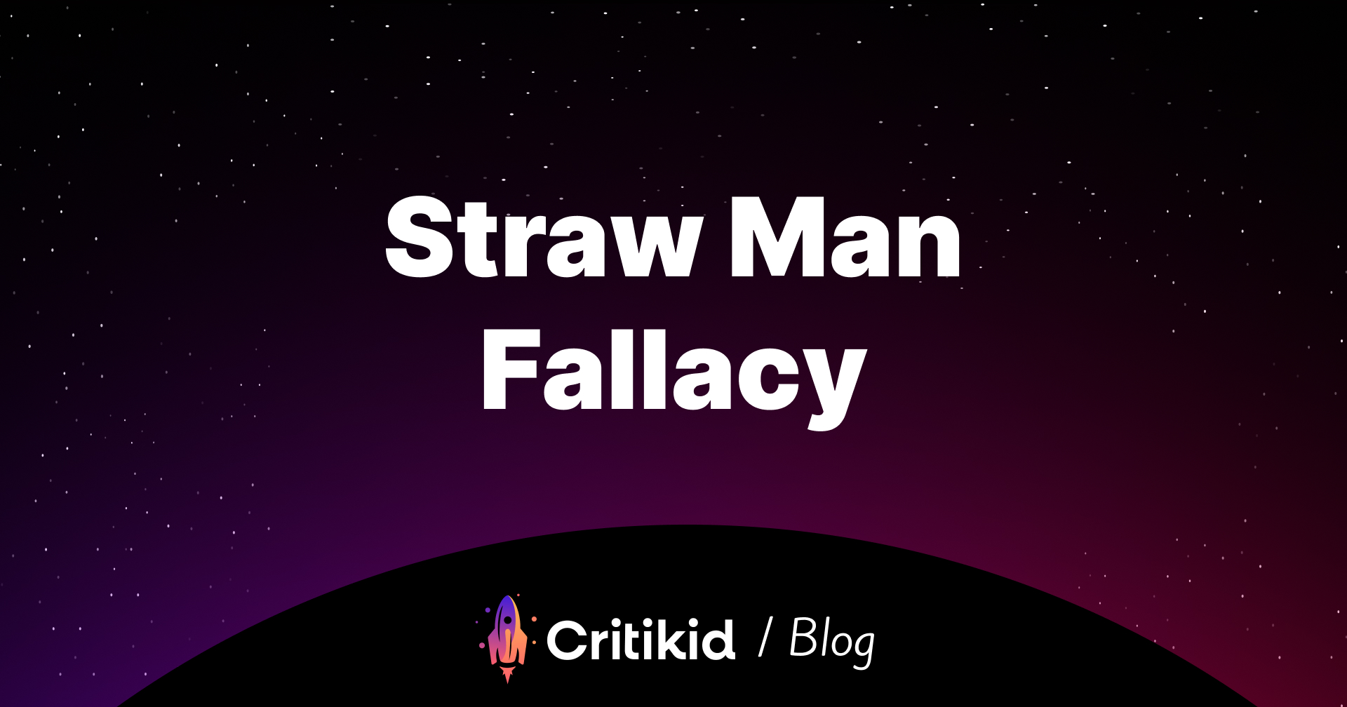 Straw man fallacy - Critikid