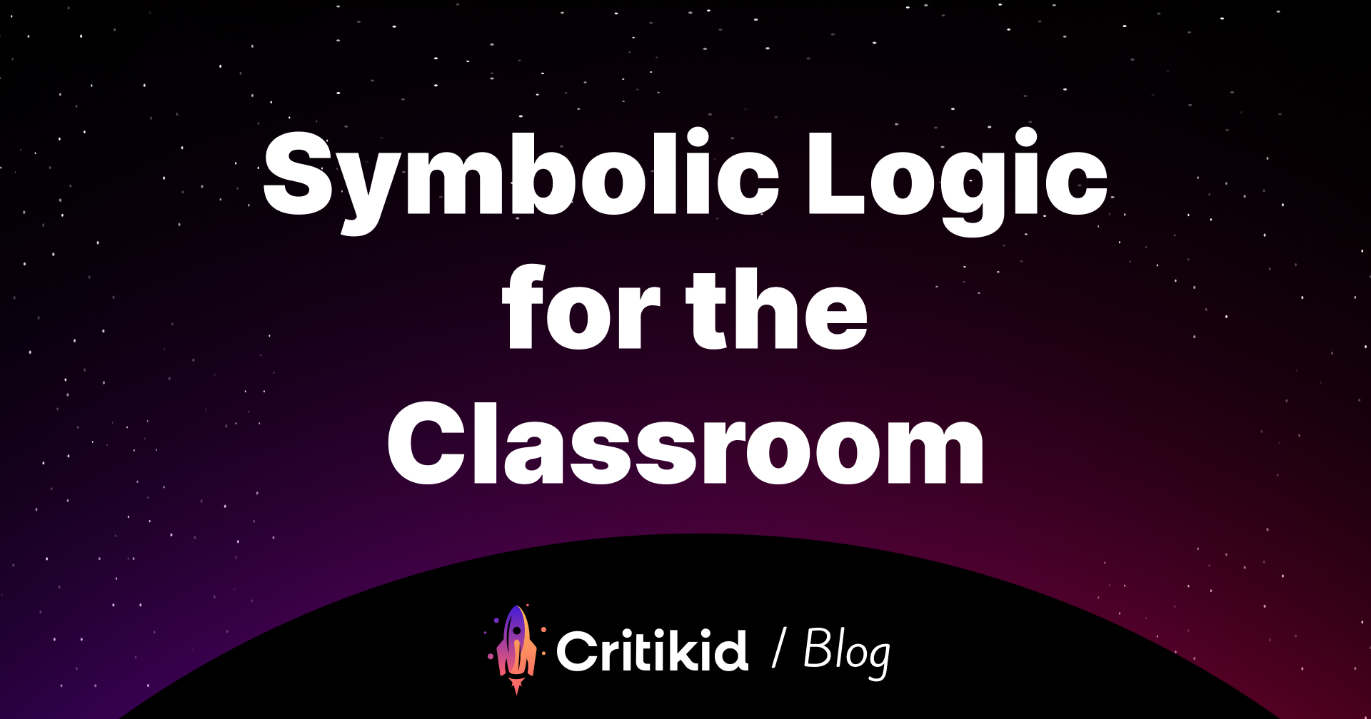 Symbolic Logic for the Classroom - Critikid