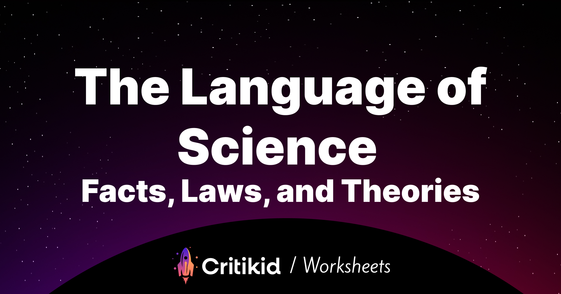 The Language of Science: Facts, Laws, and Theories - Critikid