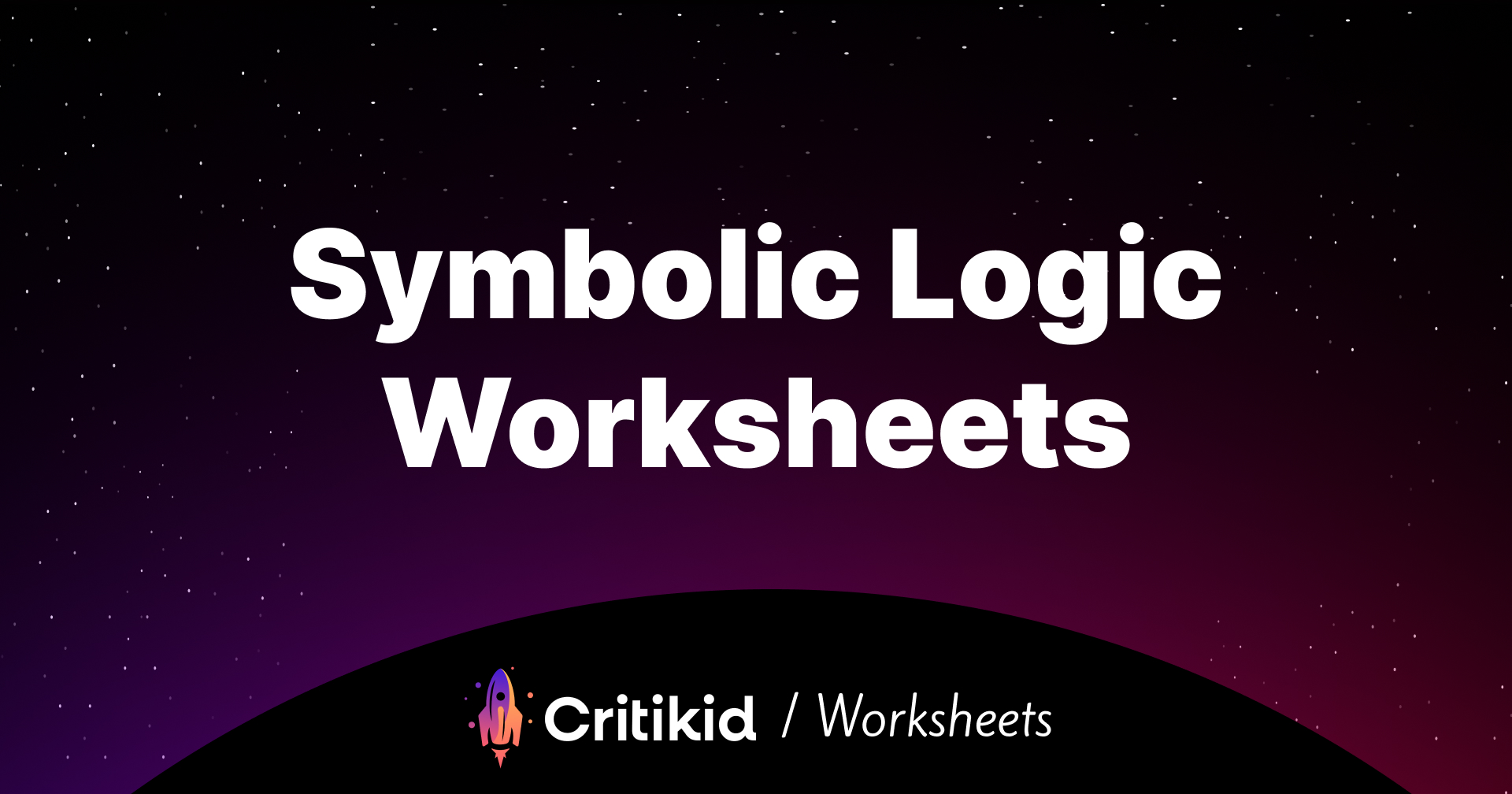 Symbolic Logic Worksheets - Critikid